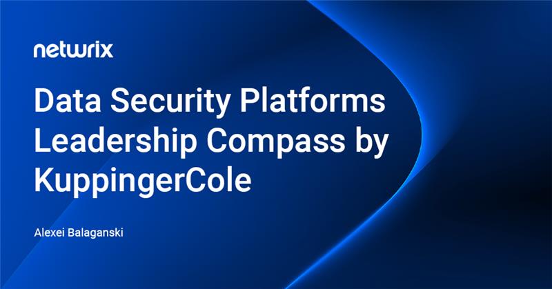 Netwrix Recognized by KuppingerCole as an Overall Leader in Data Security Platforms